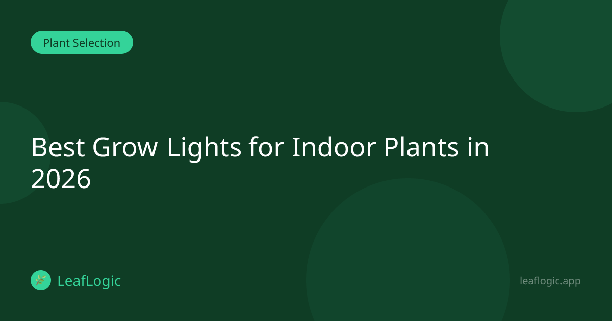 Best Grow Lights for Indoor Plants in 2026 | LeafLogic